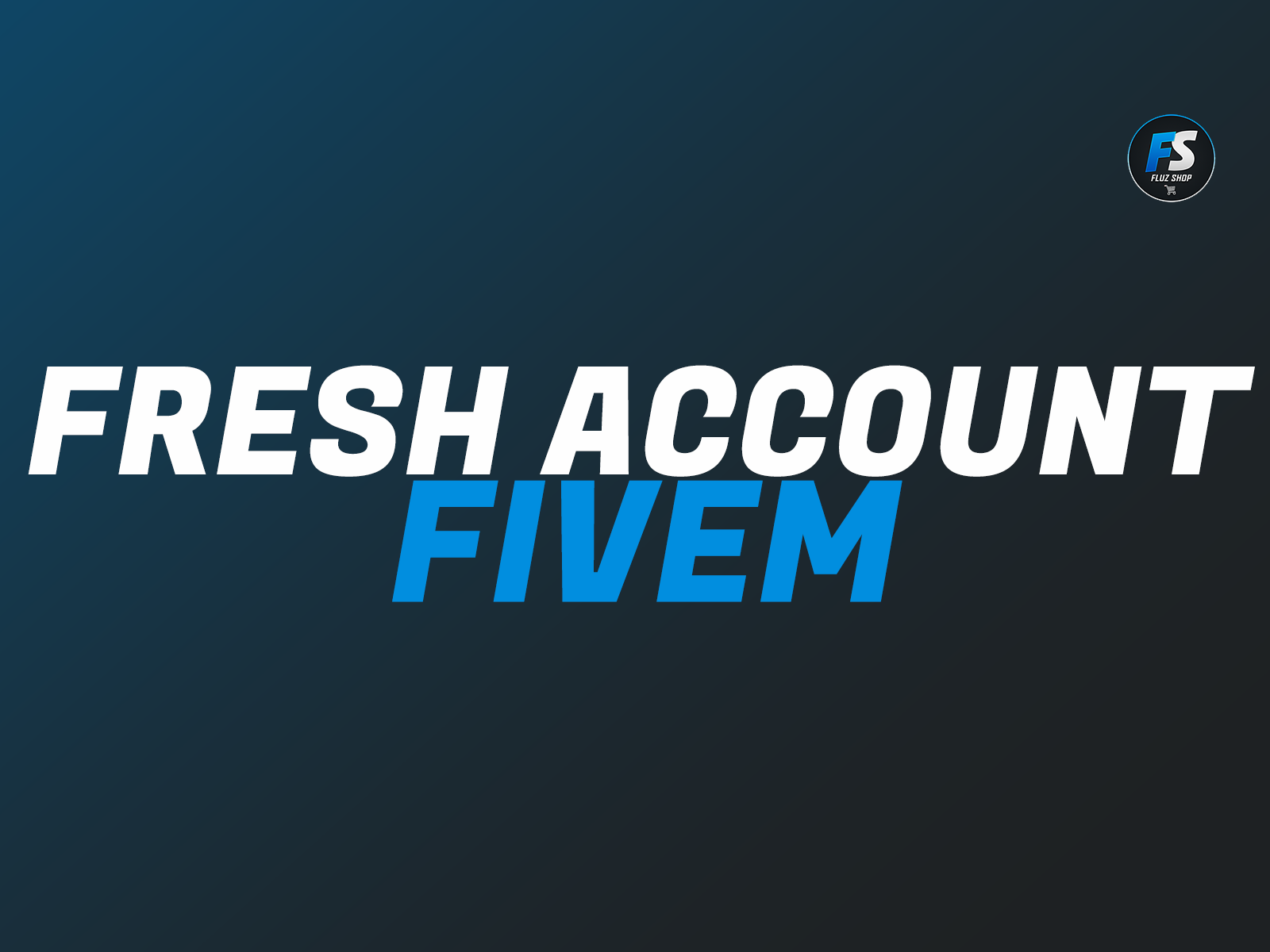 FIVEM | FRESH ACCOUNT - Fluz Shop