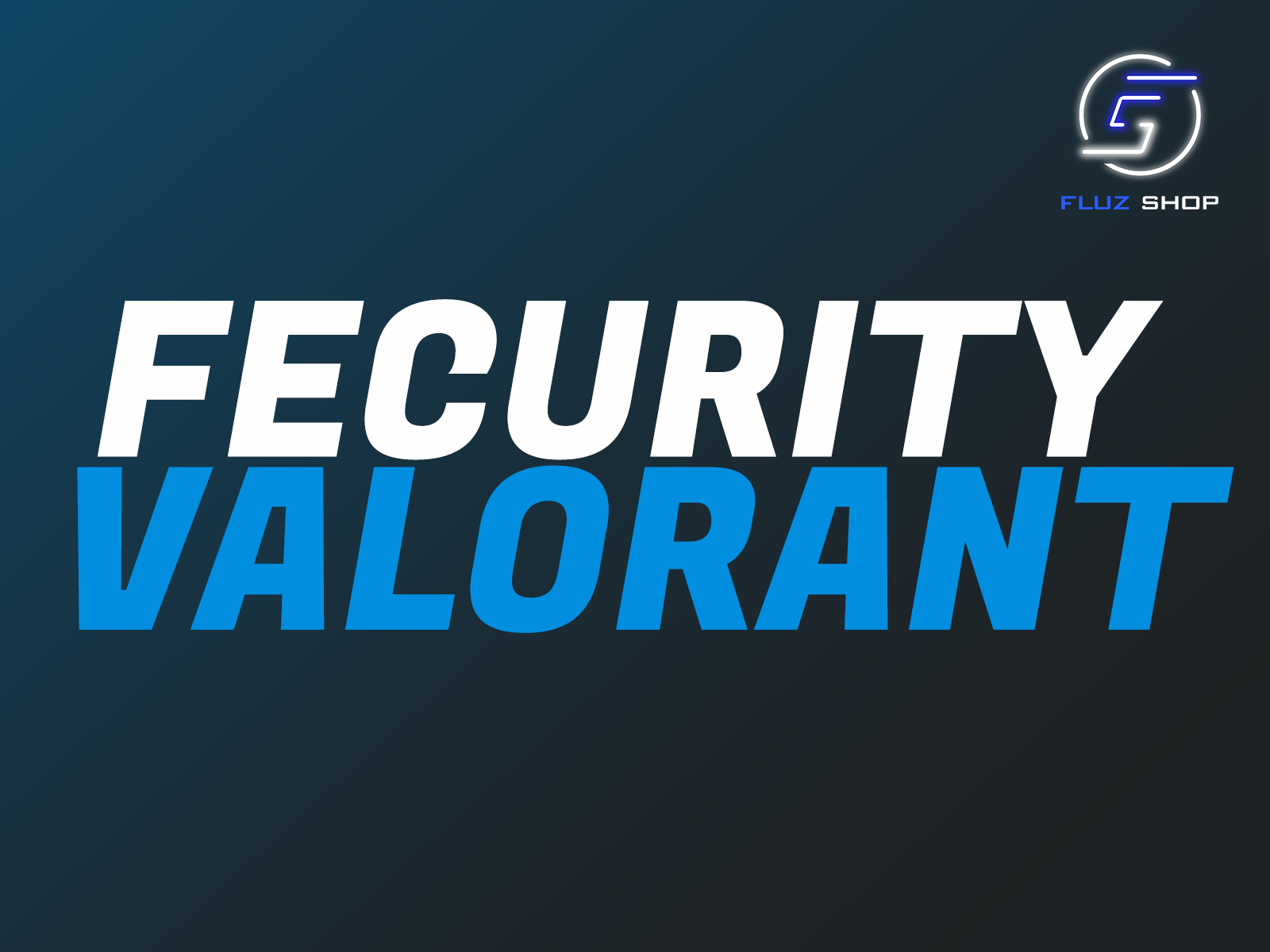 VALORANT | FECURITY - Fluz Shop
